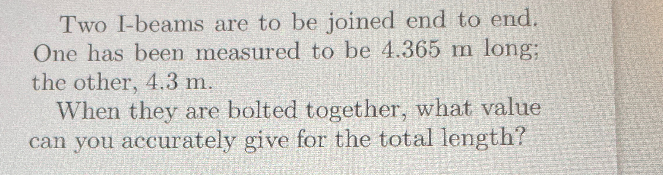 Solved Two I-beams are to be joined end to end. One has been | Chegg.com