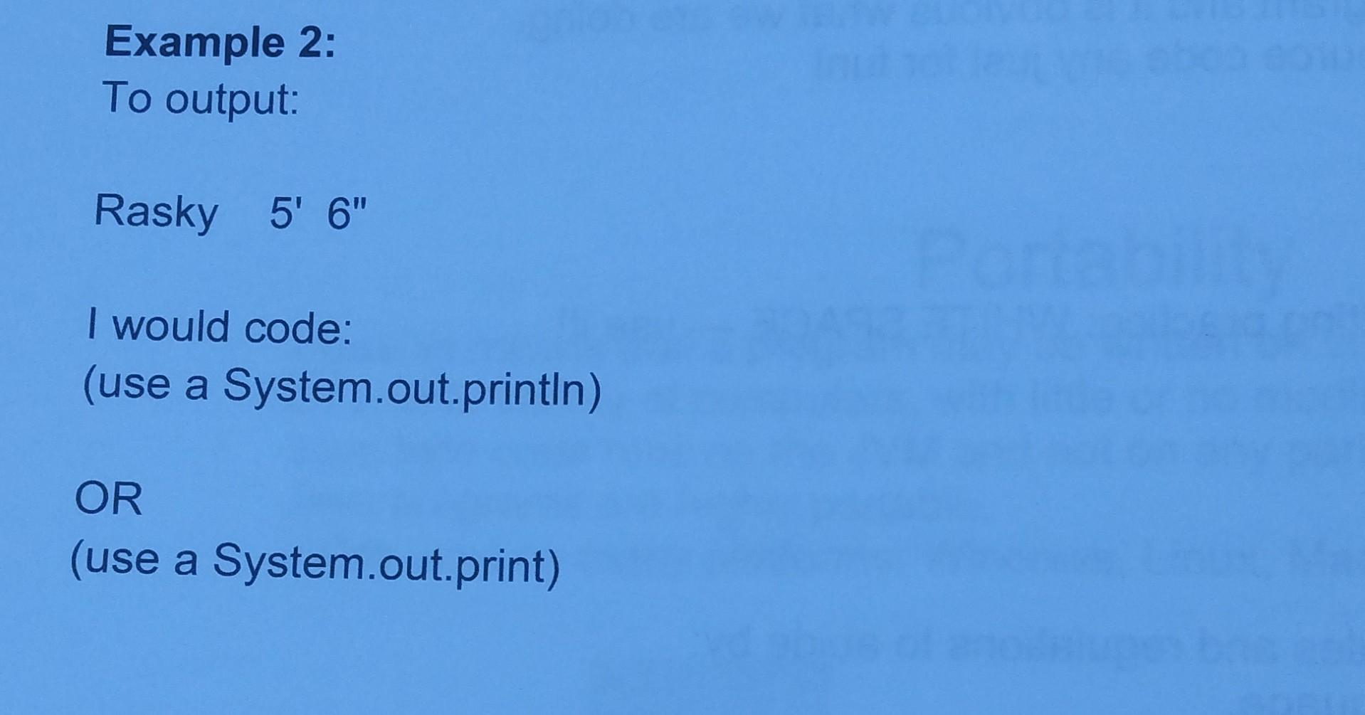Solved Example 2: To output: Rasky 5' 6" I would code: (use | Chegg.com