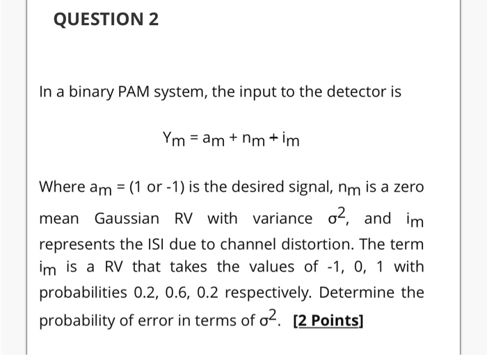 QUESTION 1 A modified duobinary signal is modulated | Chegg.com