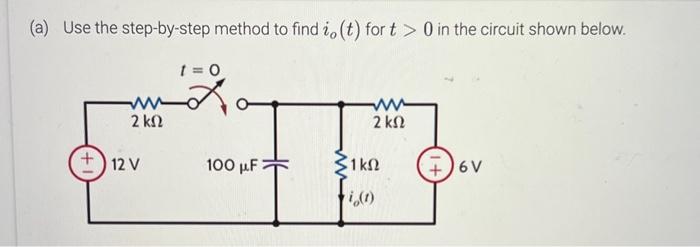 Solved (a) Use the step-by-step method to find io(t) for t>0 | Chegg.com