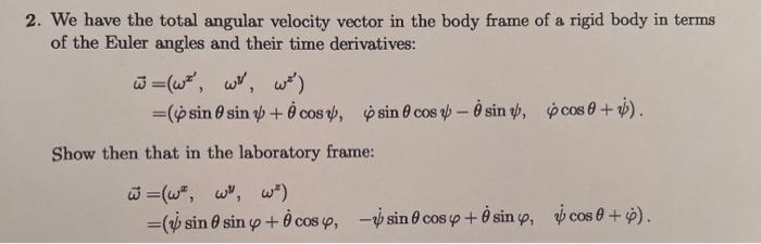 Solved 2. We have the total angular velocity vector in the | Chegg.com