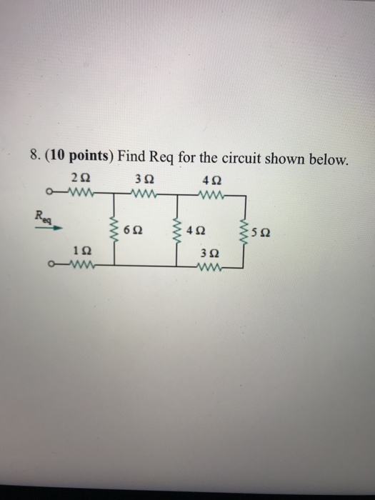 Solved 8. (10 points) Find Req for the circuit shown below. | Chegg.com