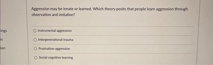 Solved Aggression may be innate or learned. Which theory | Chegg.com