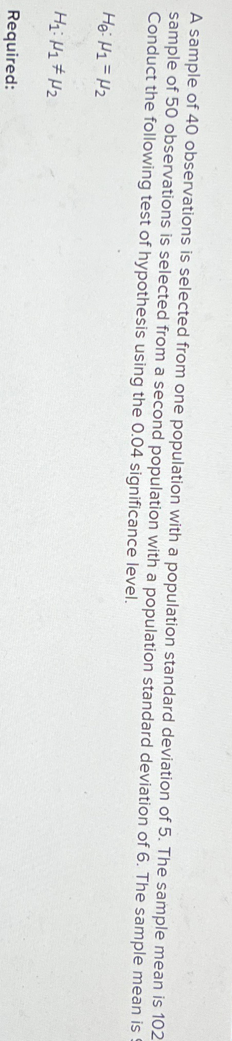 Solved A sample of 40 ﻿observations is selected from one | Chegg.com