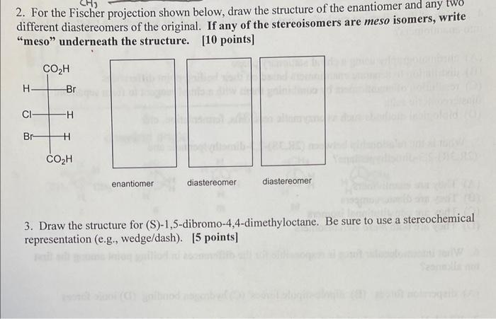 Solved 2. For the Fischer projection shown below, draw the | Chegg.com