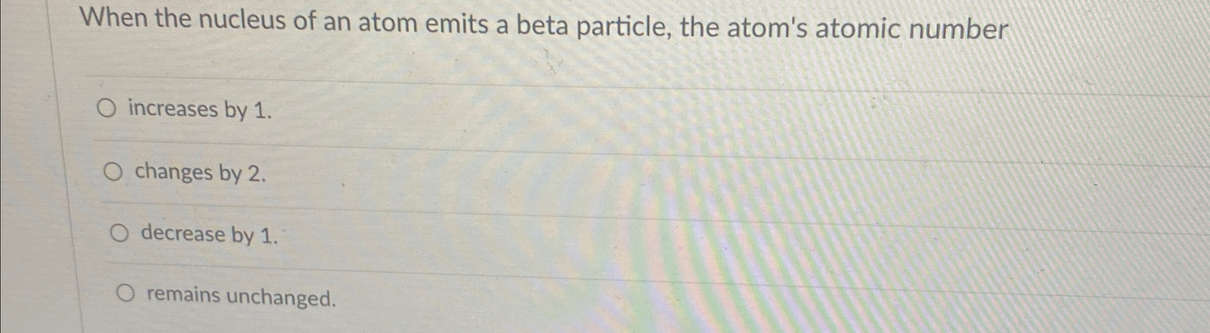 Solved When the nucleus of an atom emits a beta particle, | Chegg.com