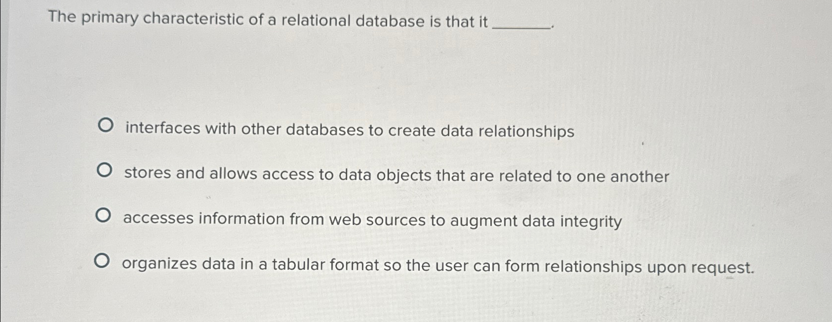 Solved The primary characteristic of a relational database | Chegg.com