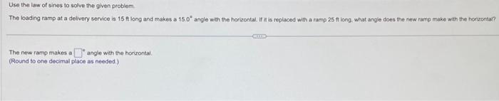 Solved Use the law of sines to solve the given problem. The | Chegg.com