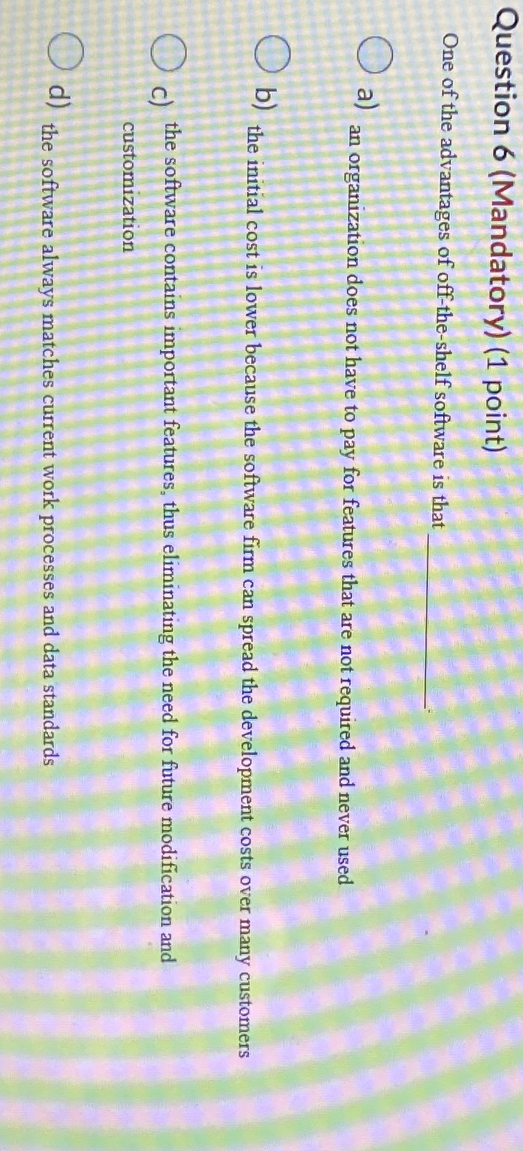 Solved Question 6 (Mandatory) (1 ﻿point)One of the | Chegg.com