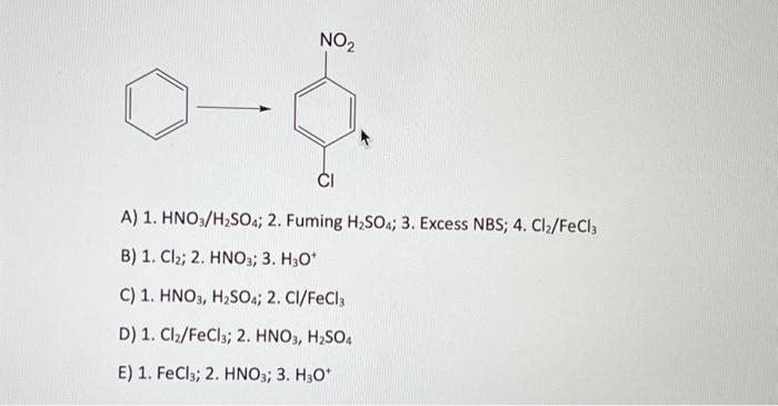 Solved A) 1. HNO3/H2SO4;2. Fuming H2SO4;3. Excess | Chegg.com