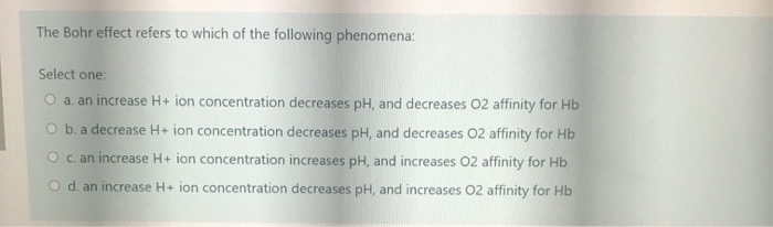Solved The Bohr effect refers to which of the following | Chegg.com