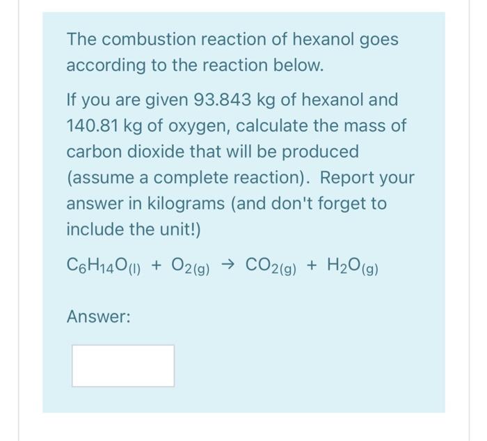 Solved The combustion reaction of hexanol goes according to | Chegg.com