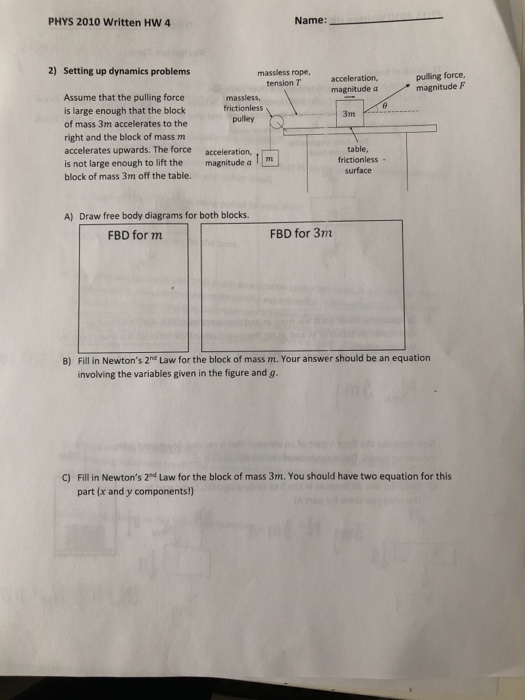 Solved PHYS 2010 Written HW 4 Name: _ 2) Setting up dynamics | Chegg.com