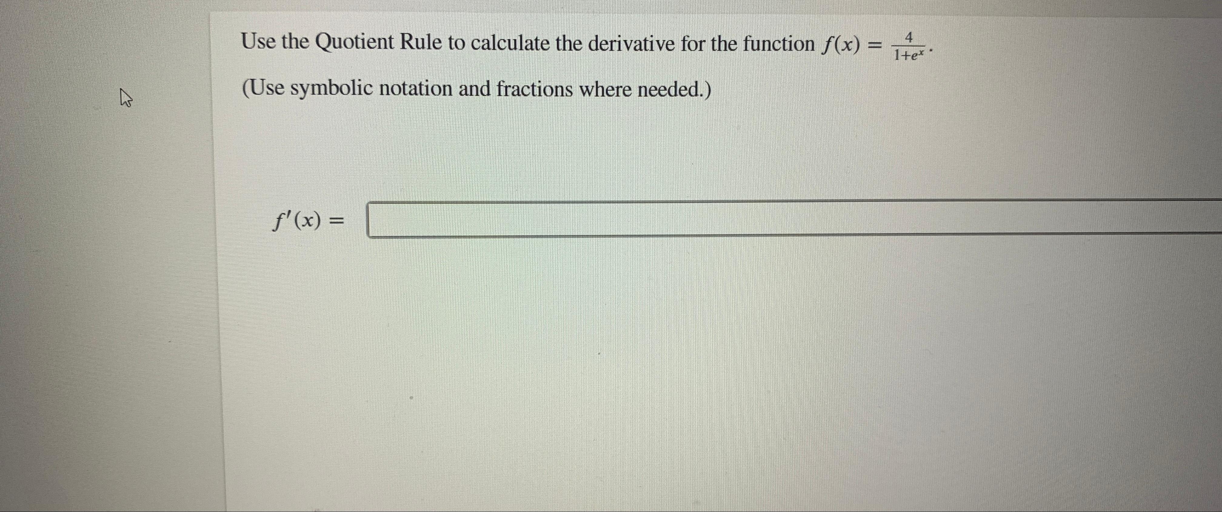 Solved Use the Quotient Rule to calculate the derivative for | Chegg.com