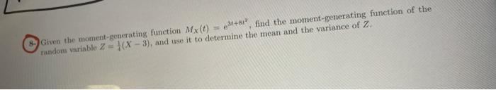 Solved 8. Given the moment-generating function | Chegg.com