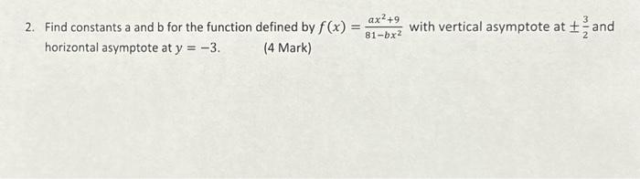 Solved 2. Find constants a and b for the function defined by | Chegg.com