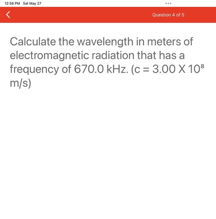 Solved Calculate the wavelength in meters of electromagnetic | Chegg.com