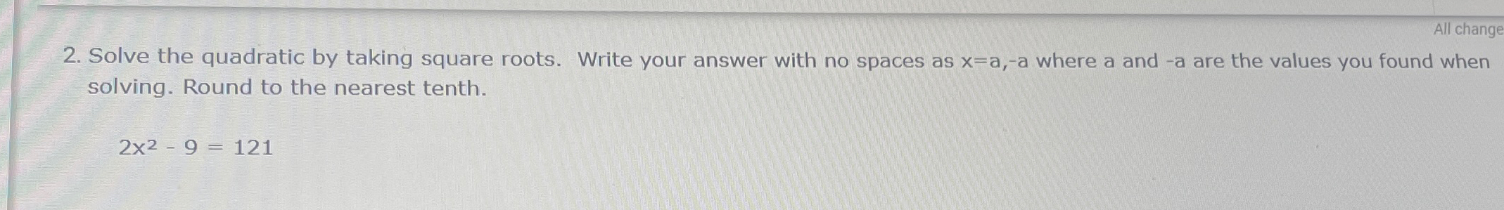 Solved Solve the quadratic by taking square roots. Write | Chegg.com