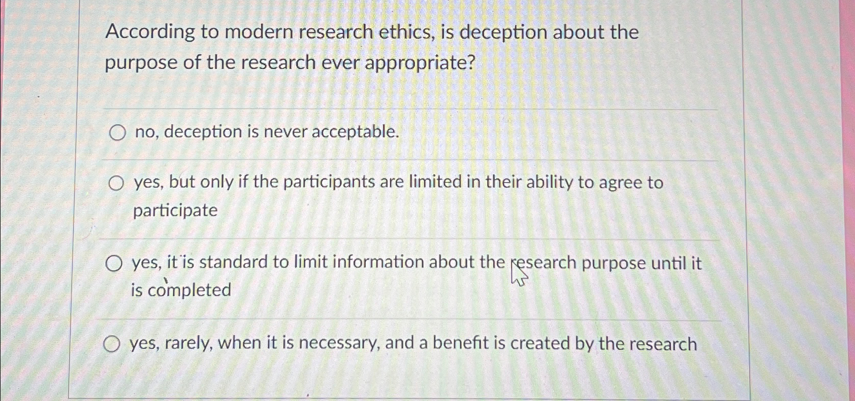Solved According to modern research ethics, is deception | Chegg.com