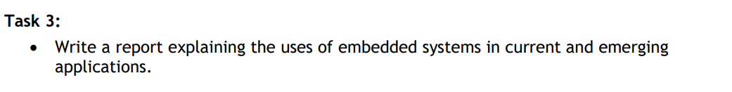 Solved Task 3:Write a report explaining the uses of embedded | Chegg.com