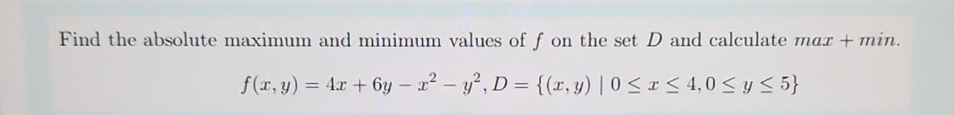 Solved Find the absolute maximum and minimum values of f on | Chegg.com