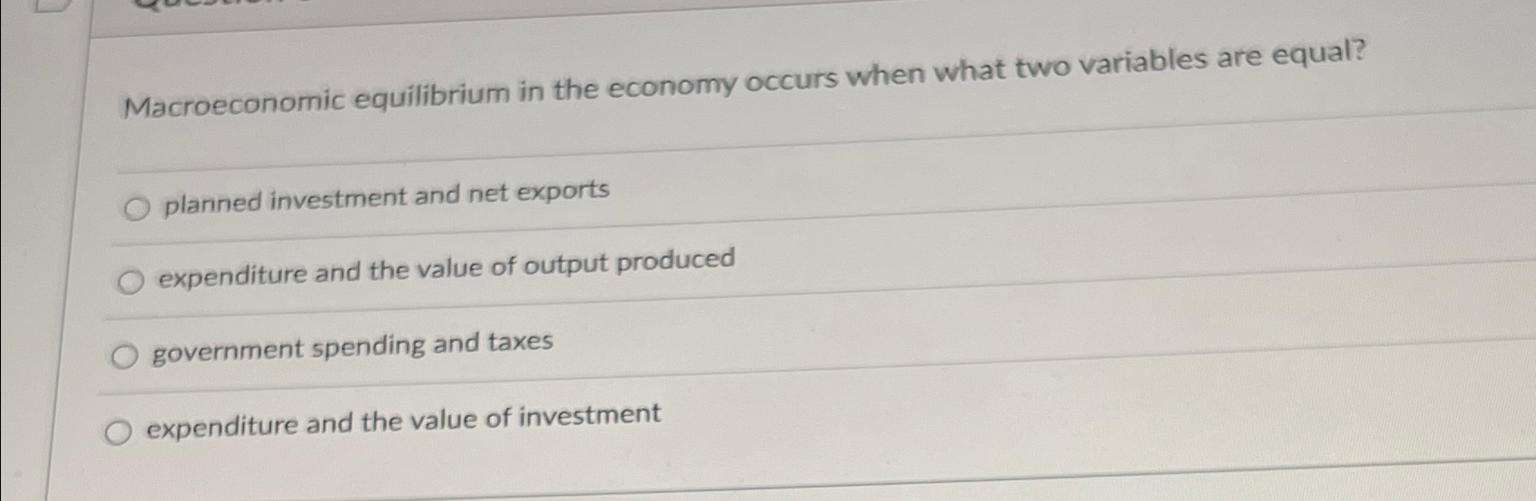 Solved Macroeconomic equilibrium in the economy occurs when | Chegg.com