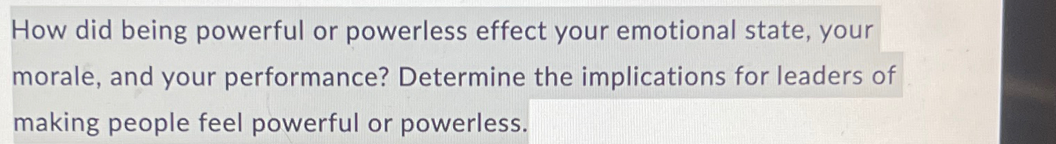 Solved How did being powerful or powerless effect your | Chegg.com