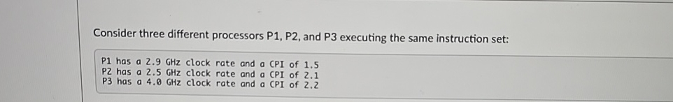 Solved Consider three different processors P1,P2, ﻿and P3 | Chegg.com
