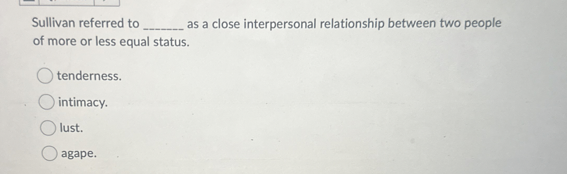 Solved Sullivan referred to q, ﻿as a close interpersonal | Chegg.com