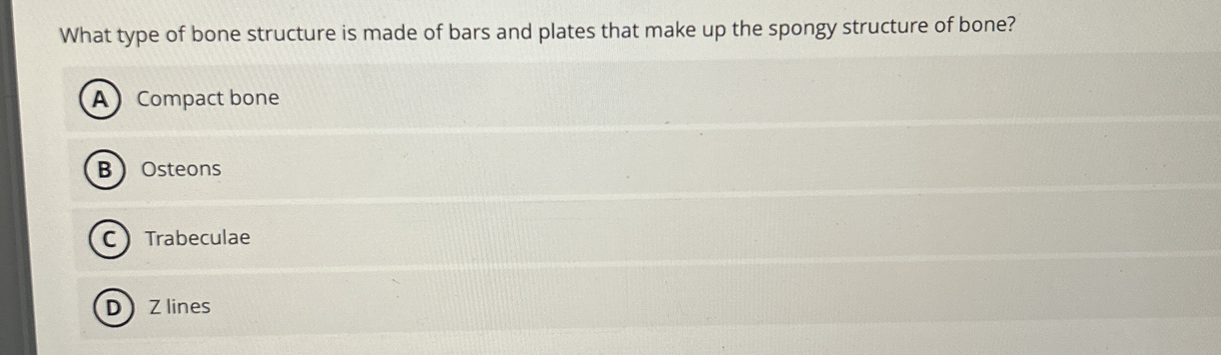 Solved What type of bone structure is made of bars and | Chegg.com