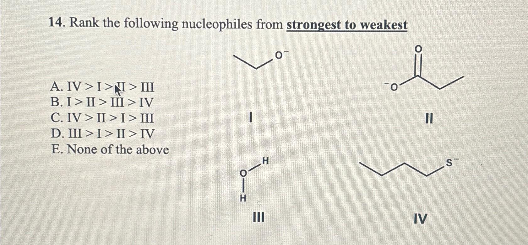 Solved Rank the following nucleophiles from strongest to | Chegg.com