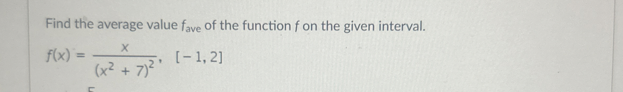 Solved Find the average value fave ﻿of the function f ﻿on | Chegg.com