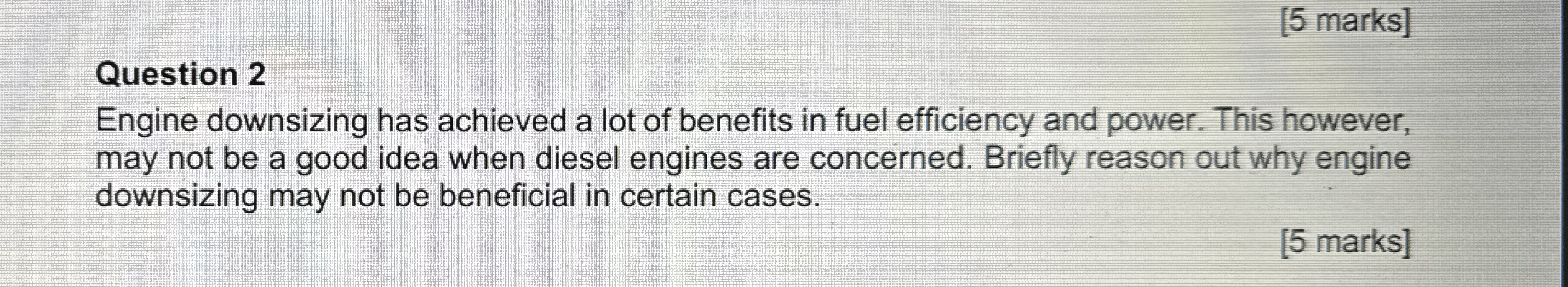 Solved [5 ﻿marks]Question 2Engine downsizing has achieved a | Chegg.com