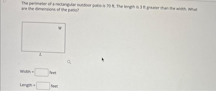 Solved The perimeter of a rectangular outdoor patio is 70ft. | Chegg.com