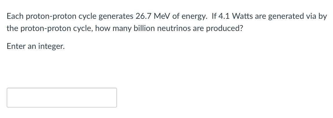 Solved Each proton-proton cycle generates 26.7MeV of energy. | Chegg.com