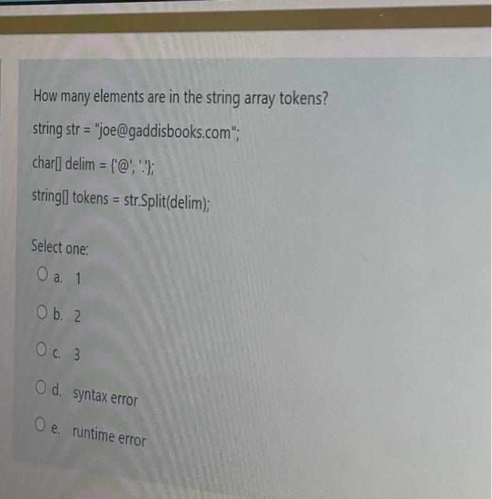 Solved How many elements are in the string array tokens? | Chegg.com