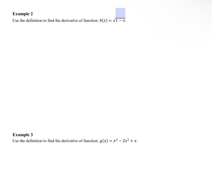 Solved Example 2 Use the definition to find the derivative | Chegg.com