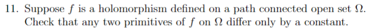 Solved Suppose f ﻿is a holomorphism defined on a path | Chegg.com