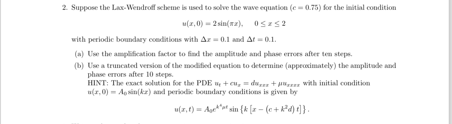 Solved Suppose The Lax Wendroff Scheme Is Used To Solve The