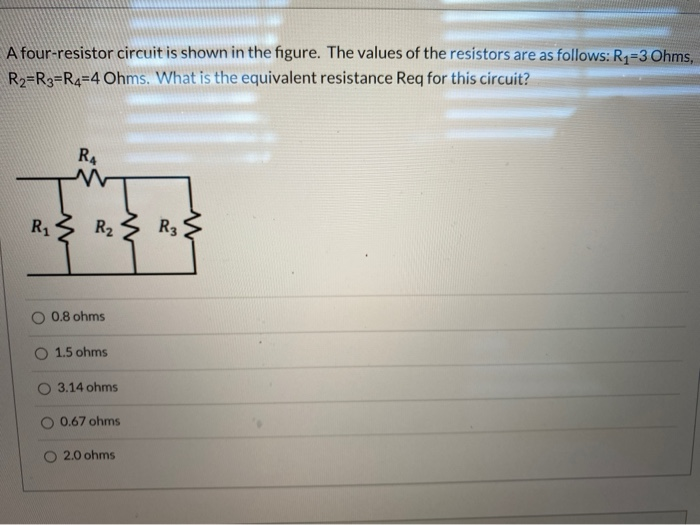 Solved A four-resistor circuit is shown in the figure. The | Chegg.com