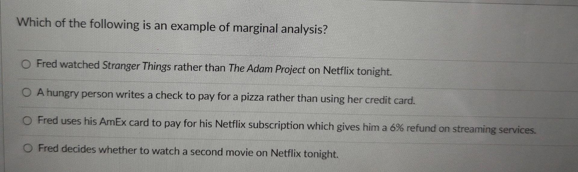 Solved Which of the following is an example of marginal | Chegg.com