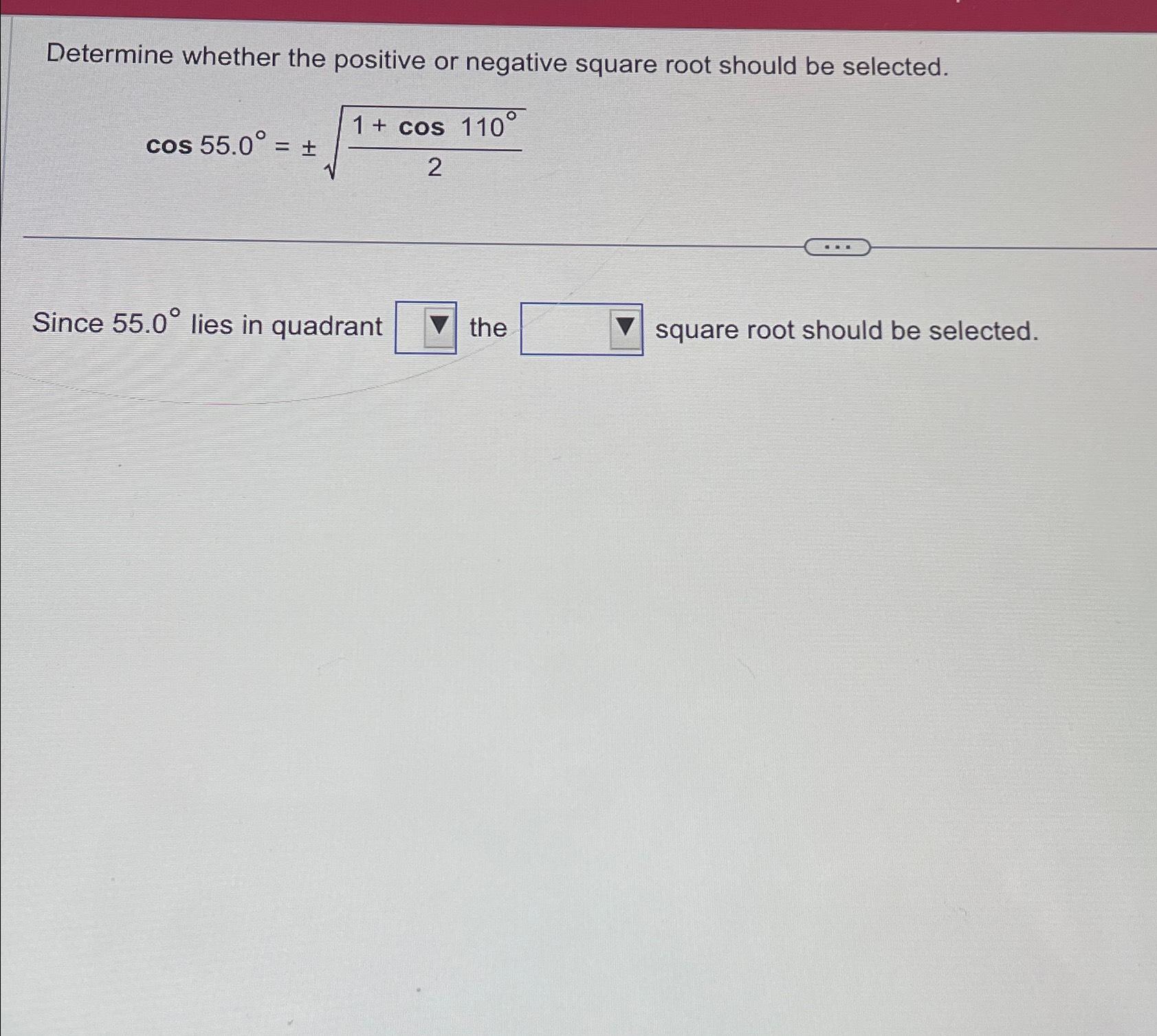Solved Determine whether the positive or negative square | Chegg.com