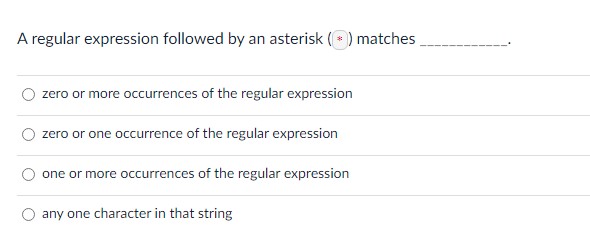 Solved A regular expression followed by an asterisk (*) | Chegg.com