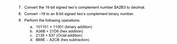 Solved 7. Convert the 16-bit signed two's complement number | Chegg.com