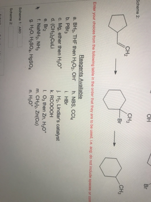 Solved OH Scheme 2: CH2 CH3 -Br CH3 - -O Enter your choices | Chegg.com