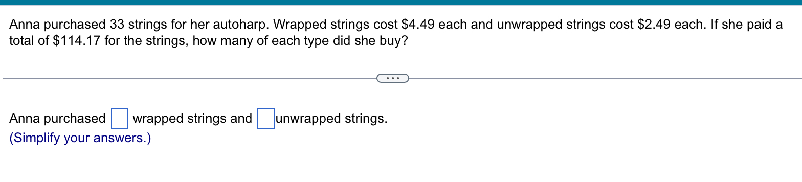 Solved Anna purchased 33 ﻿strings for her autoharp. Wrapped | Chegg.com