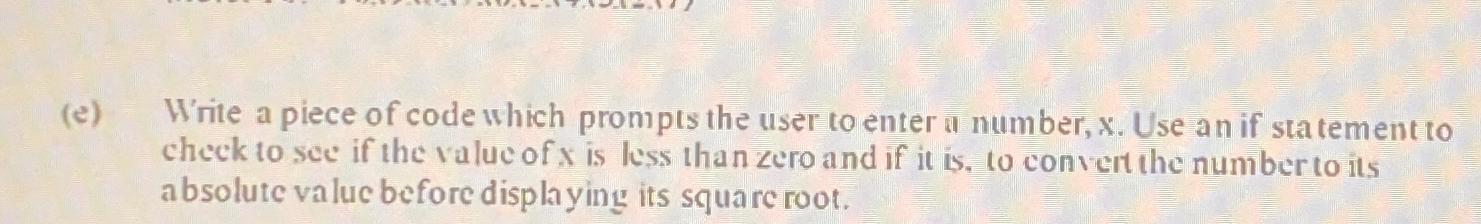Solved (e) ﻿Write a piece of code which prompts the user to | Chegg.com