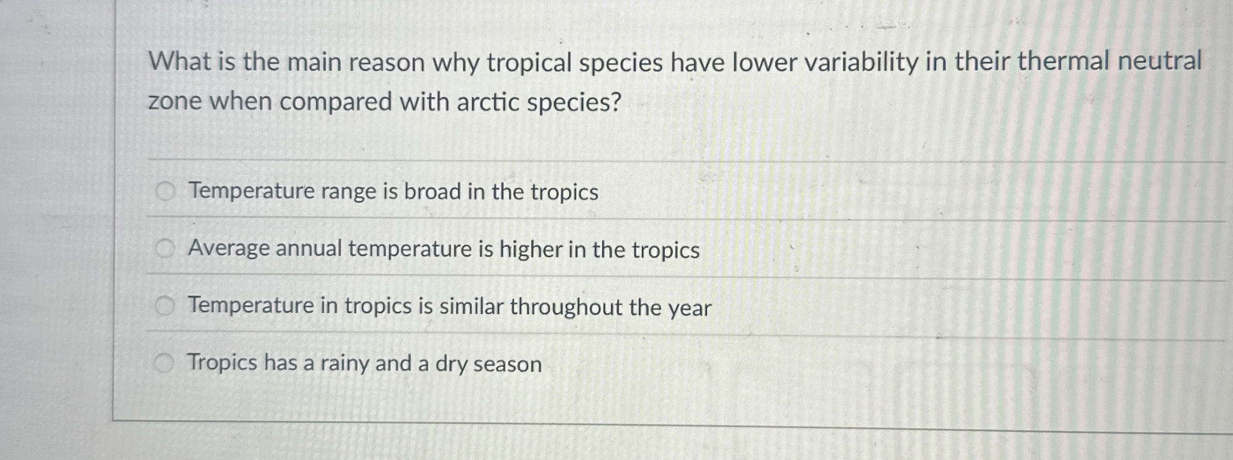 Solved What is the main reason why tropical species have | Chegg.com
