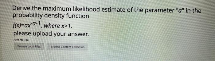 Solved Derive the maximum likelihood estimate of the | Chegg.com