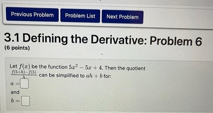 Solved 3.1 Defining the Derivative: Problem 6 (6 points) Let | Chegg.com